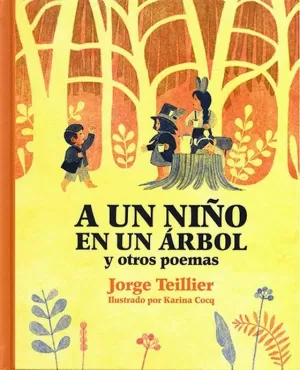 A UN NIÑO EN UN ÁRBOL Y OTROS POEMAS. TEILLIER, JORGE. Libro en papel ...