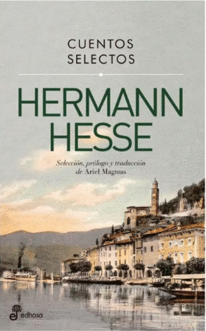 CUENTOS SELECTOS HERMANN HESSE. MAGNUS, ARIEL. Libro en papel ...